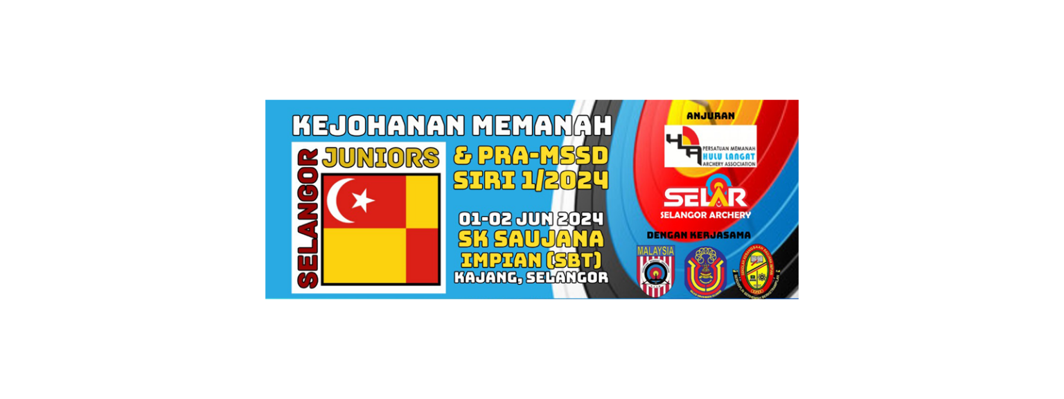 Kejohanan Memanah Selangor Juniors dan Pra-MSSD Siri 1/2024 | archery.my